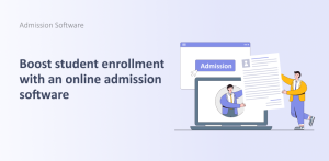 Empower Education with an Excellent School Admission Software